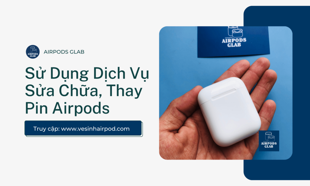 Airpod 2 Bị Lỗi Pin Ảo, Chai Pin, Bạn Phải Làm Sao?
