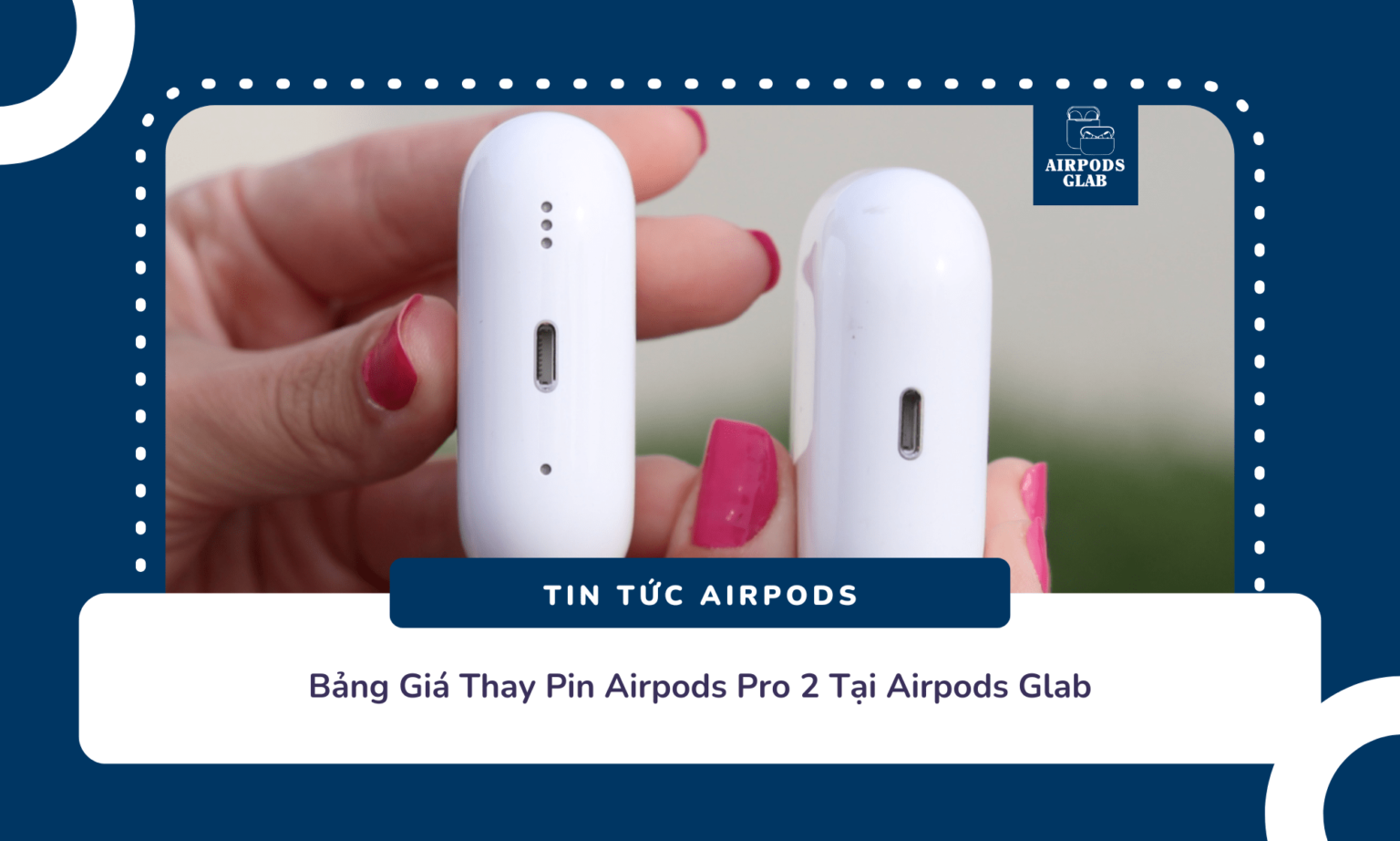 Thay Pin Airpods Pro 2: Tai Nghe Và Hộp Sạc (2022)