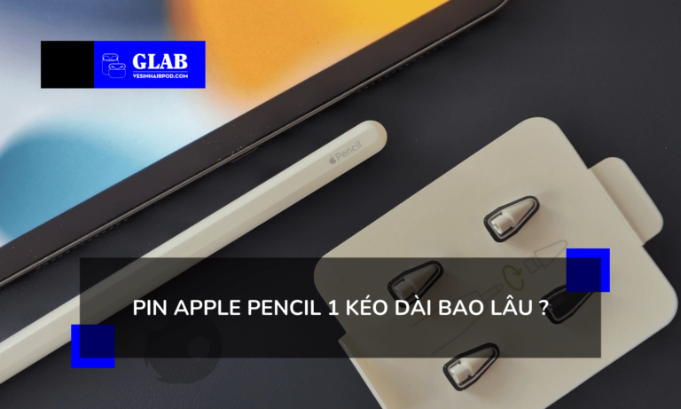 Pin Apple Pencil 1: Thời Lượng Pin Và Tuổi Thọ Sử Dụng