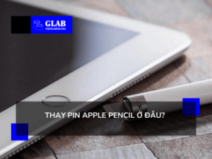 Thay Pin Apple Pencil Ở Đâu?