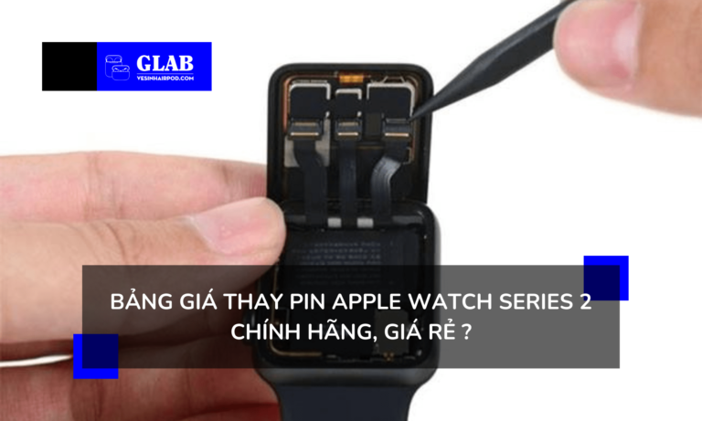 Thay Pin Apple Watch Series 2: Giá Bao Nhiêu Và Những Điều Cần Chú Ý
