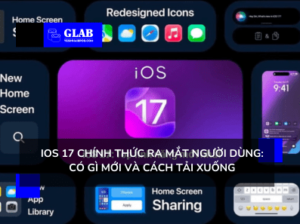 iOS 17 Chính Thức Ra Mắt Người Dùng: Có Gì Mới Và Cách Tải Xuống