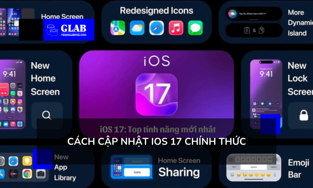 iOS 17 Chính Thức Ra Mắt Người Dùng: Có Gì Mới Và Cách Tải Xuống