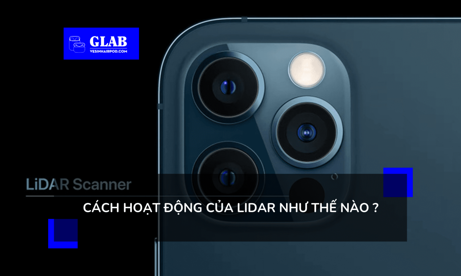 LiDAR Là Gì ? Sử Dụng Như Thế Nào Trên iPhone