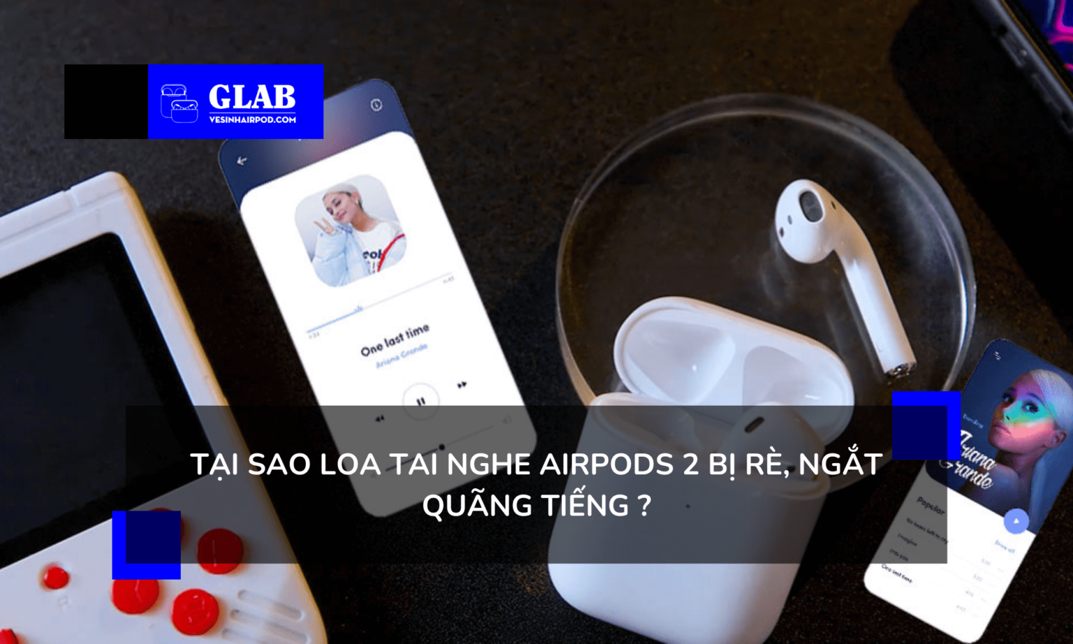 Thay Loa Tai Nghe Airpods 2: Nguyên Nhân, Dấu Hiệu Và Giá Bao Nhiêu