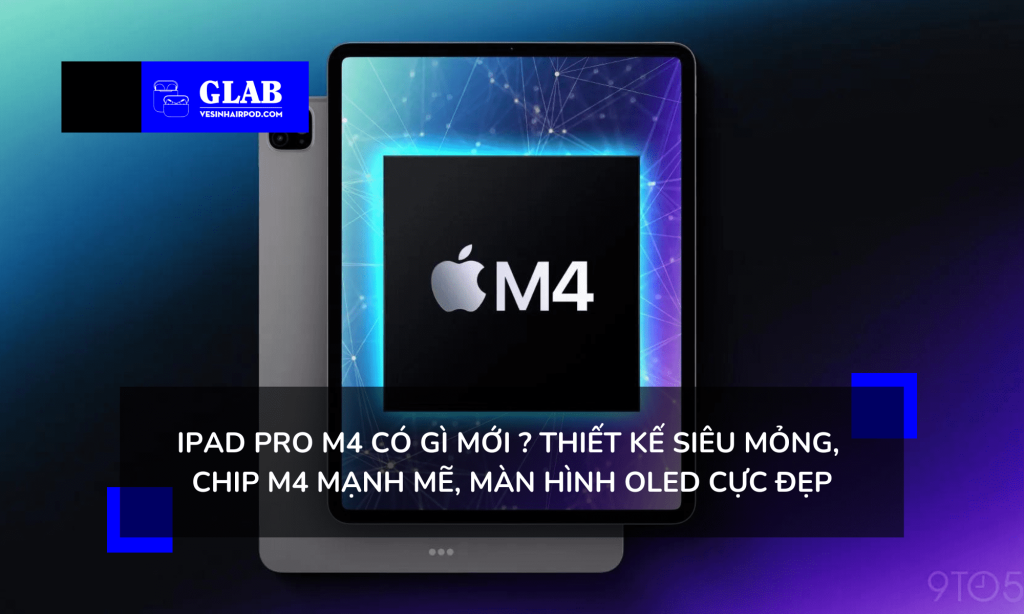 iPad Pro M4 Có Gì Mới ? Đánh Giá iPad Pro M4 Sau 1 Tuần Sử Dụng