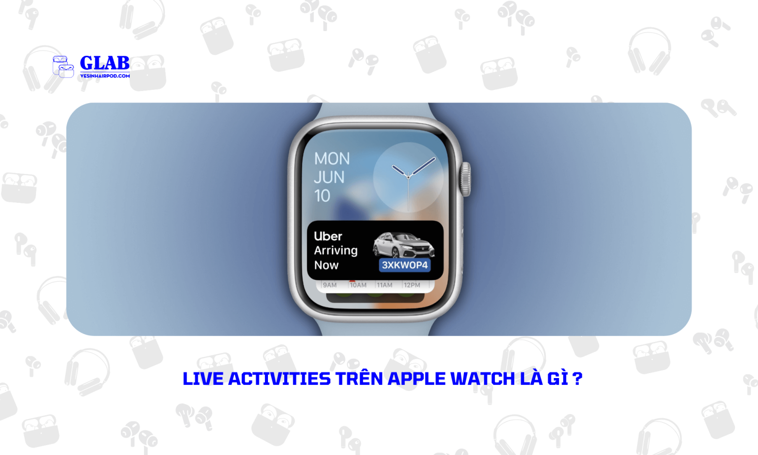 Cách Sử Dụng Live Activities Trên Apple Watch Trong watchOS 11