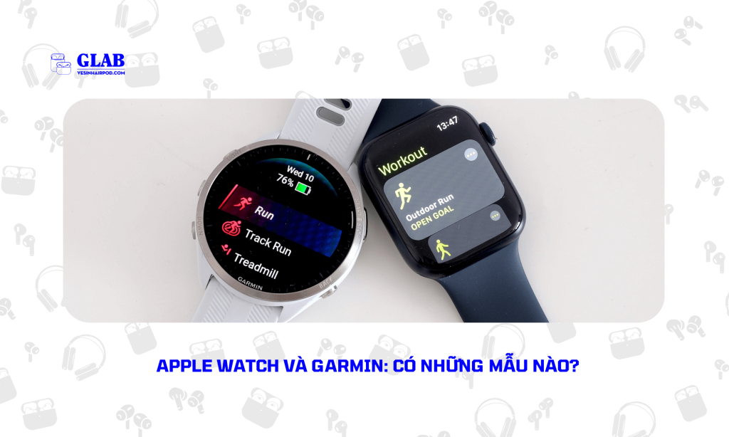 Apple Watch So Với Garmin : Đồng Hồ Nào Tốt Hơn Cho Người Chạy Bộ