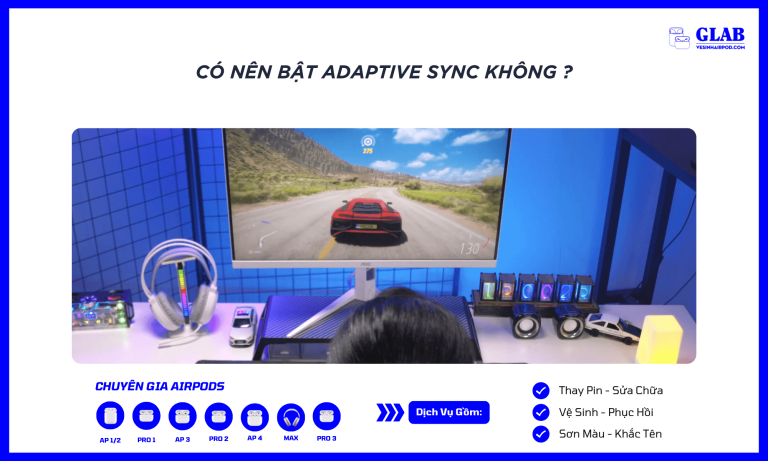 Adaptive Sync Là Gì Và Có Nên Bật Hay Không